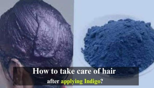How To Take Care Of Hair After Applying Indigo?